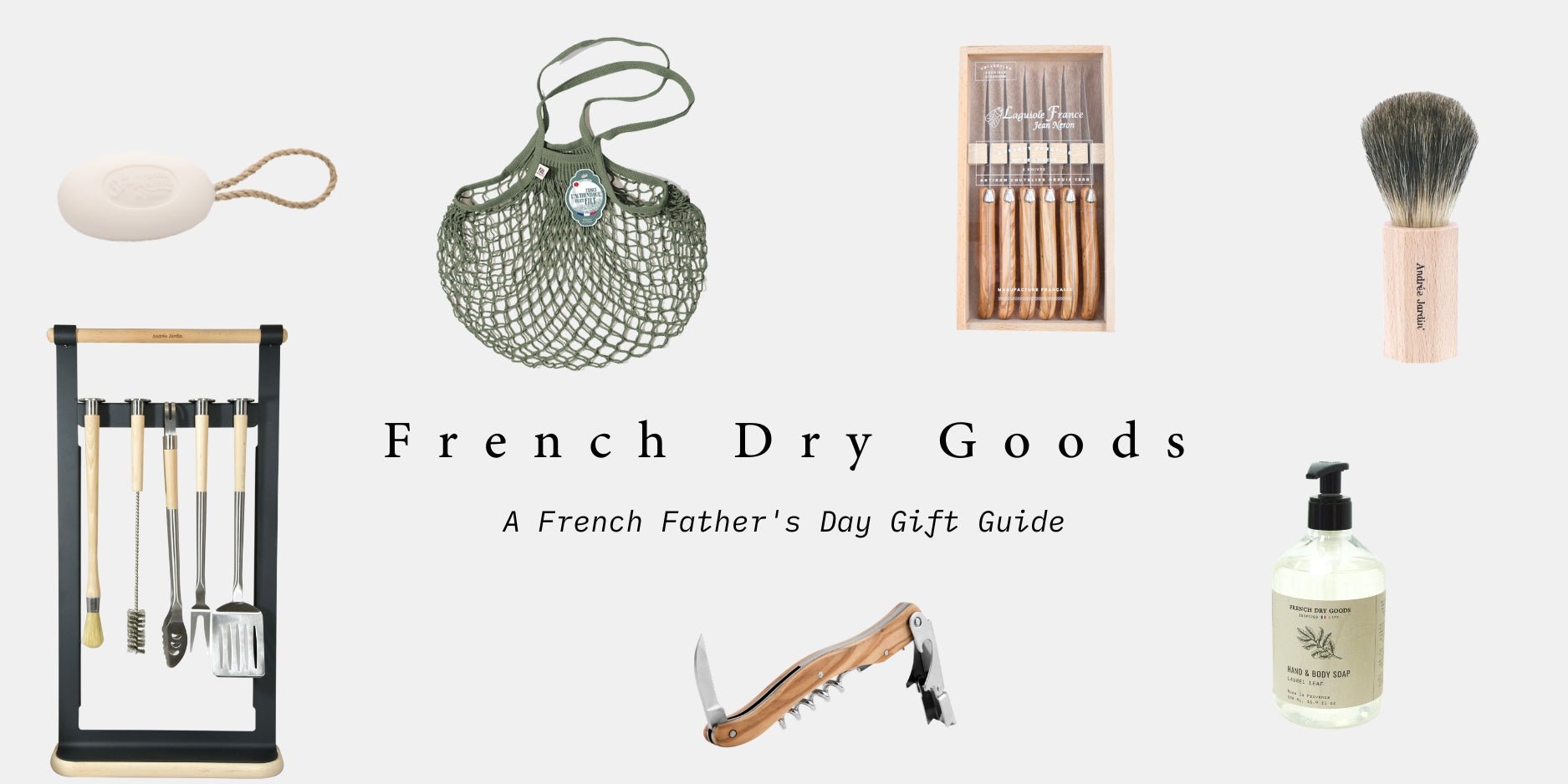 French Inspired Father’s Day Gift Guide – French Dry Goods